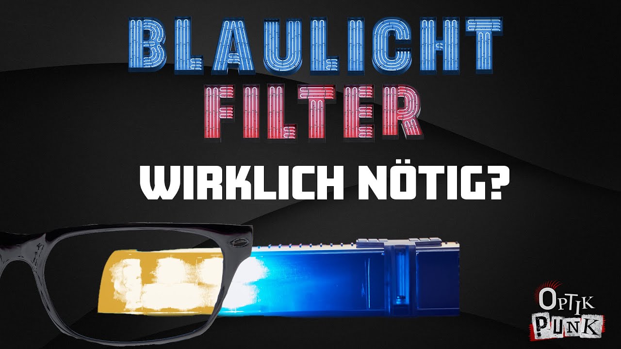 Hilft ein Blaulichtfilter dem Auge? (Optikpunk klärt auf) - YouTube