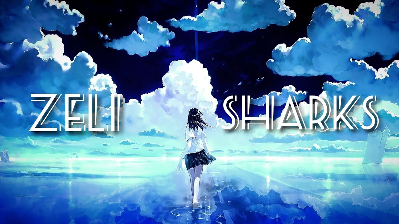 Nightcore Zeli - Sharks - YouTube