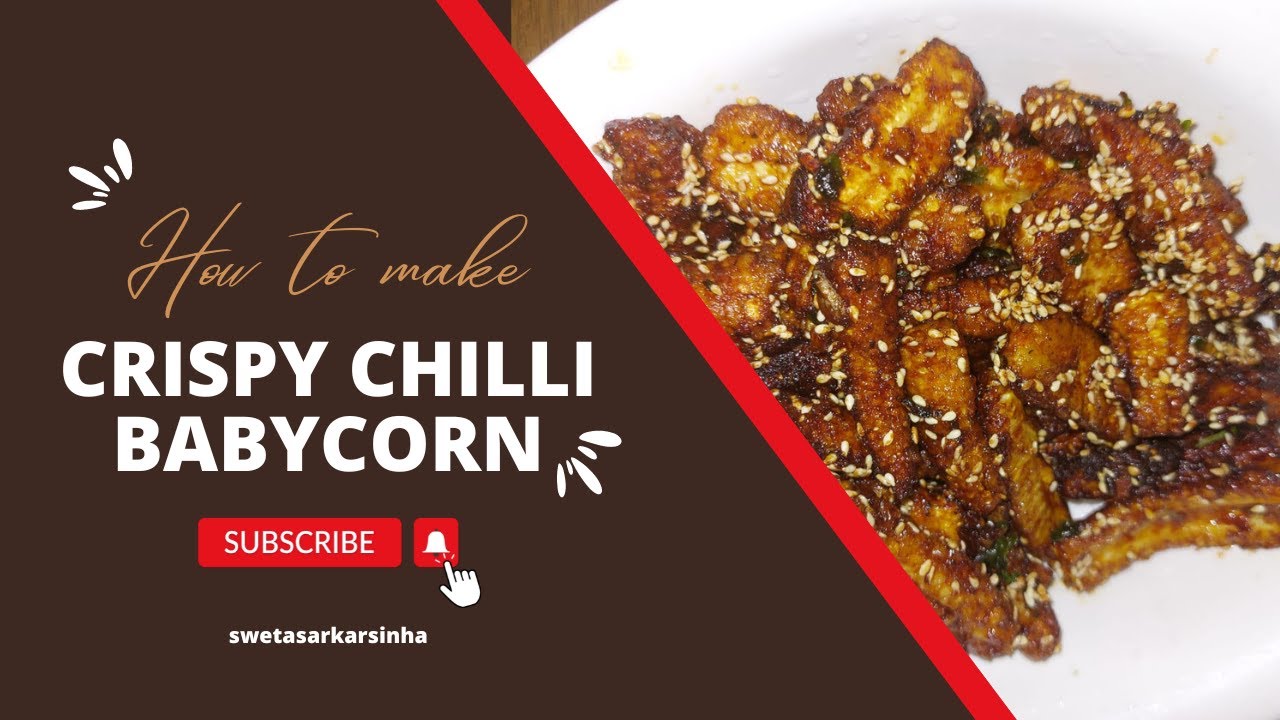 How to make Crispy Chilli Baby Corn | মুচমুচে বেবিকর্ন কি করে বানাবেন ...