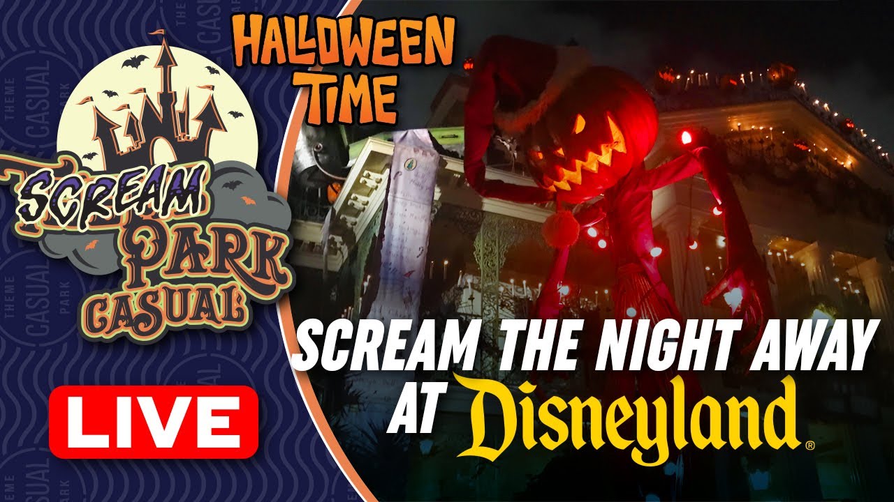DISNEYLAND LIVE | Scream the Night Away at Disneyland - YouTube