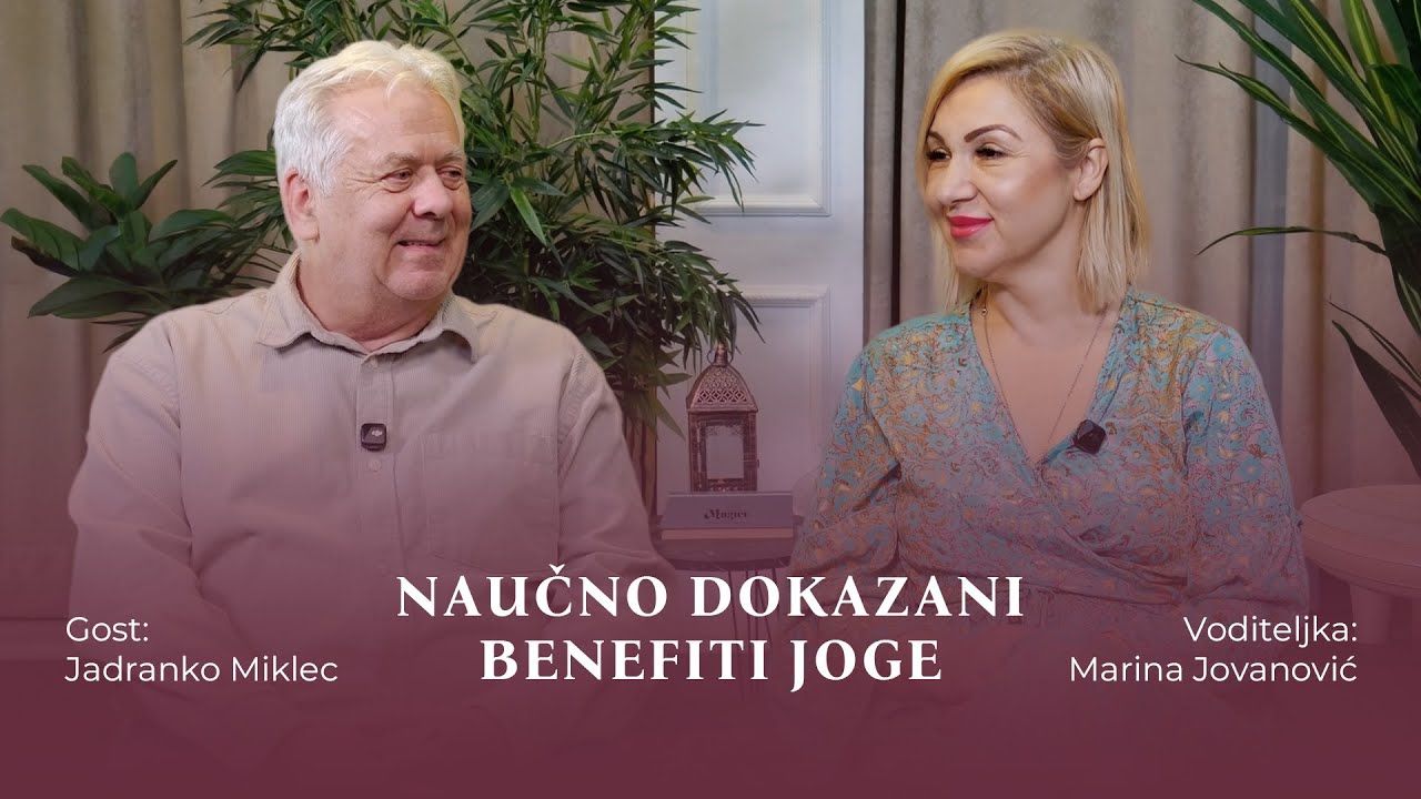 Magico put ka sebi 9| Naučno dokazani benefiti joge- Jadranko Miklec ...
