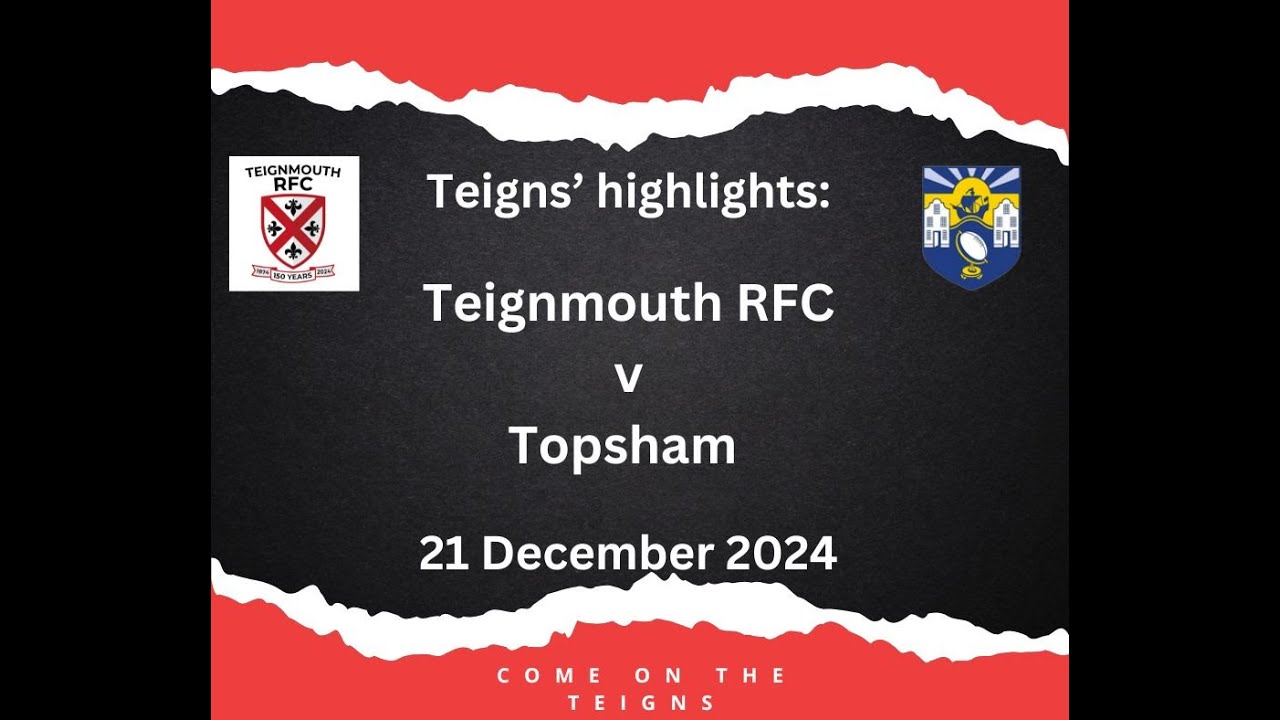 Teigns' highlights: Teignmouth RFC v Topsham - 21 December 2024 - YouTube