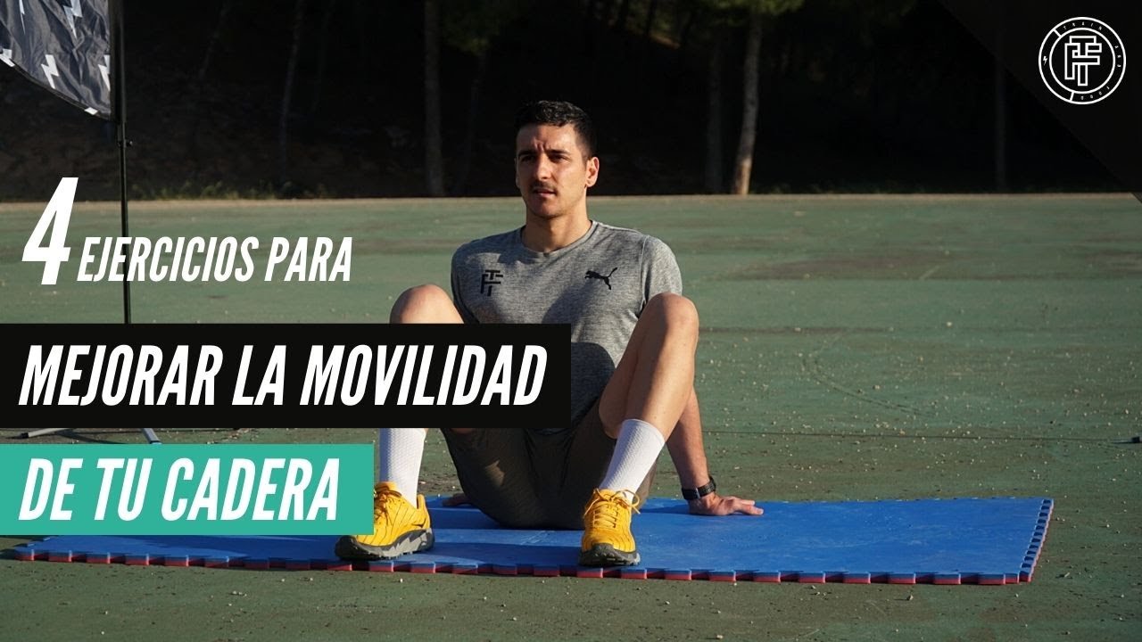 4 EJERCICIOS PARA MEJORAR LA MOVILIDAD DE TU CADERA - YouTube