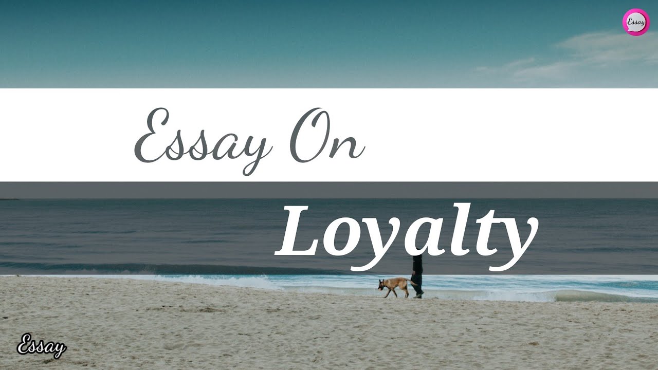 Essay On Loyalty | 10 Lines On Loyalty In English | Essays - YouTube