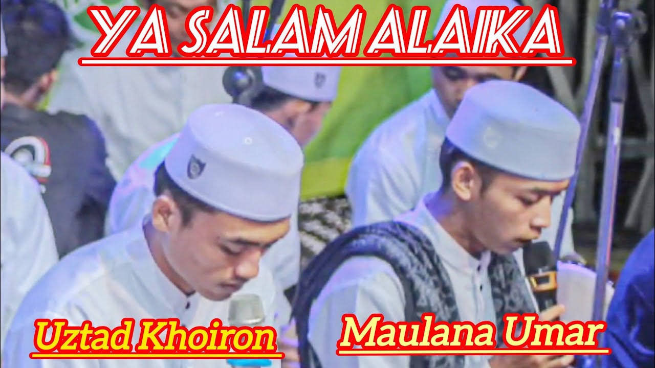 ya salam Alaika//uztad Khoiron//Maulana Umar//Hadroh SYAUQUS SYAFA'AH - YouTube