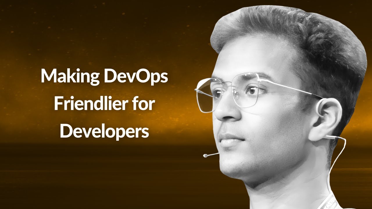 Making DevOps Friendlier for Developers | Arsh Sharma | Conf42 DevOps 2023 - YouTube