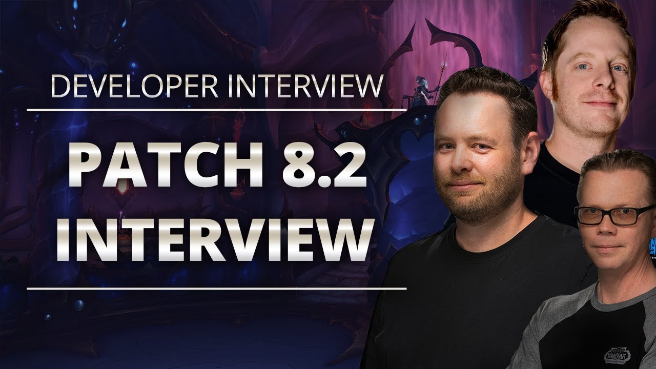 World of Warcraft Patch 8.2 - Developer Interview | Media Event 2019 ...