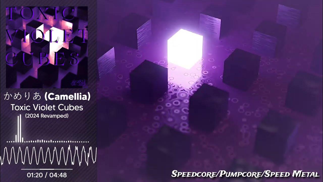 Camellia - Toxic Violet Cubes (2024 Revamped) [Speedcore/Pumpcore/Metal Speedcore] - YouTube