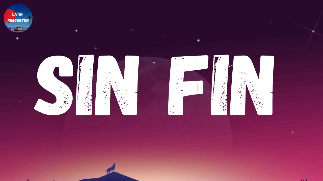 Romeo Santos Justin Timberlake - Sin Fin (Letra/Lyrics) - YouTube