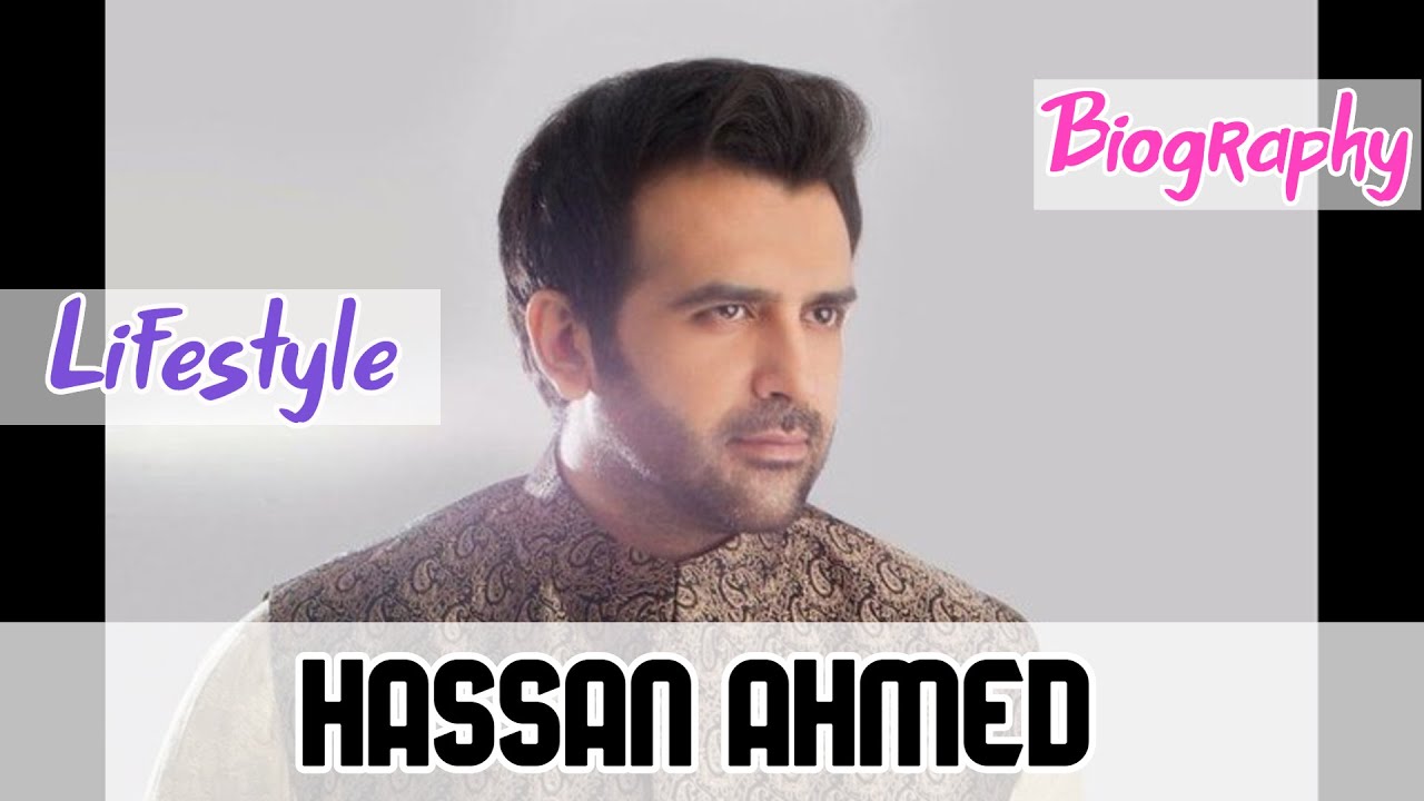Hassan Ahmed Pakistani Actor Biography & Lifestyle - YouTube