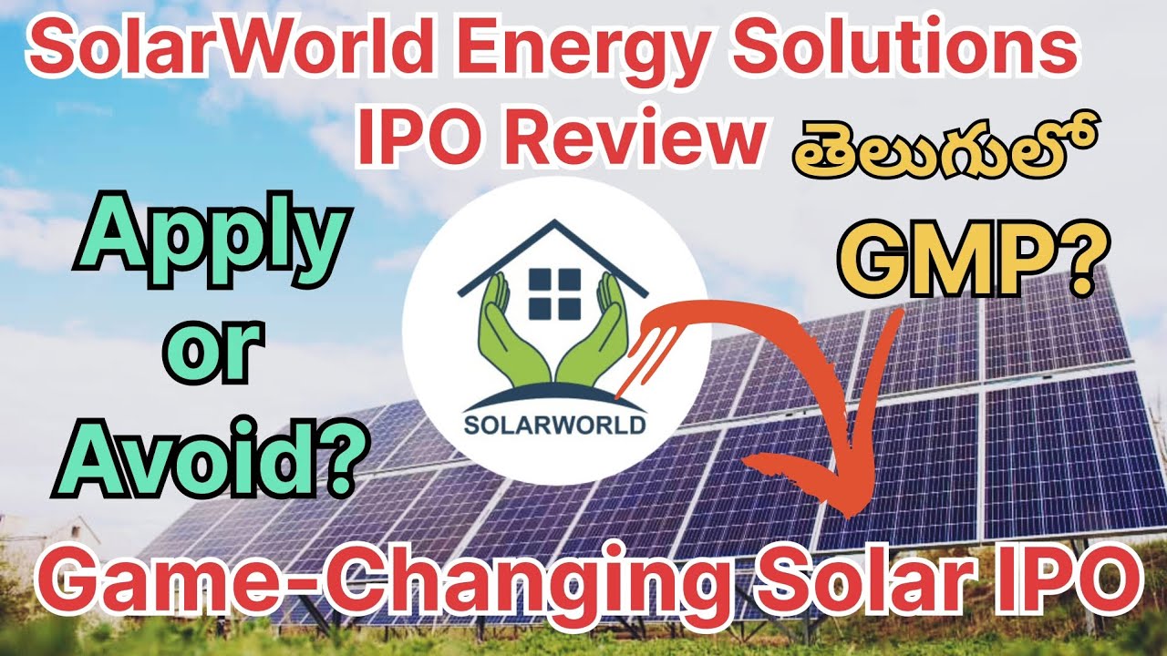 SolarWorld Energy Solutions IPO Review Telugu | SolarWorld IPO - Game ...
