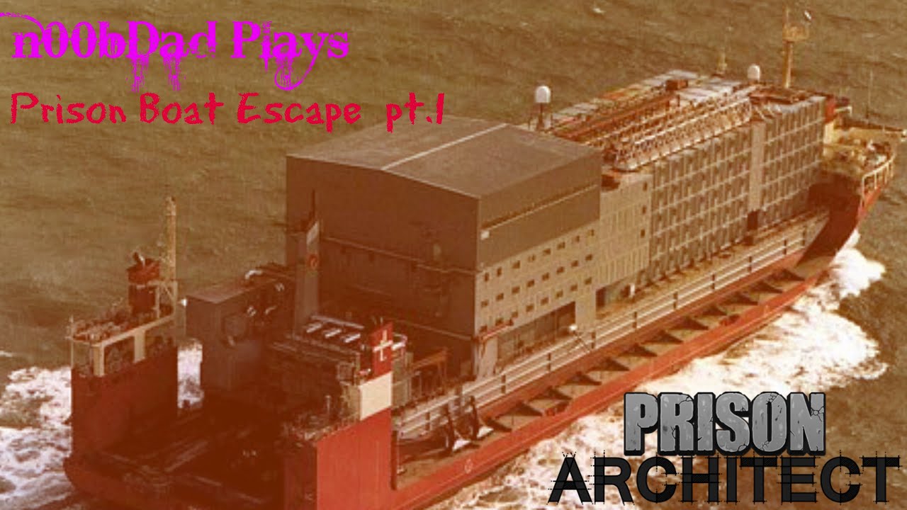 Prison Architect - ESCAPE!!! Boat custom level by JosephPlays - Part 1 ...