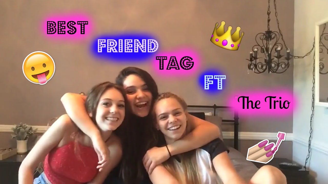Best Friend Tag ft. The Trio!! - YouTube