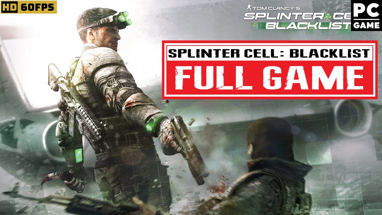 Tom Clancy's Splinter Cell: Blacklist Gameplay Walkthrough FULL GAME ...