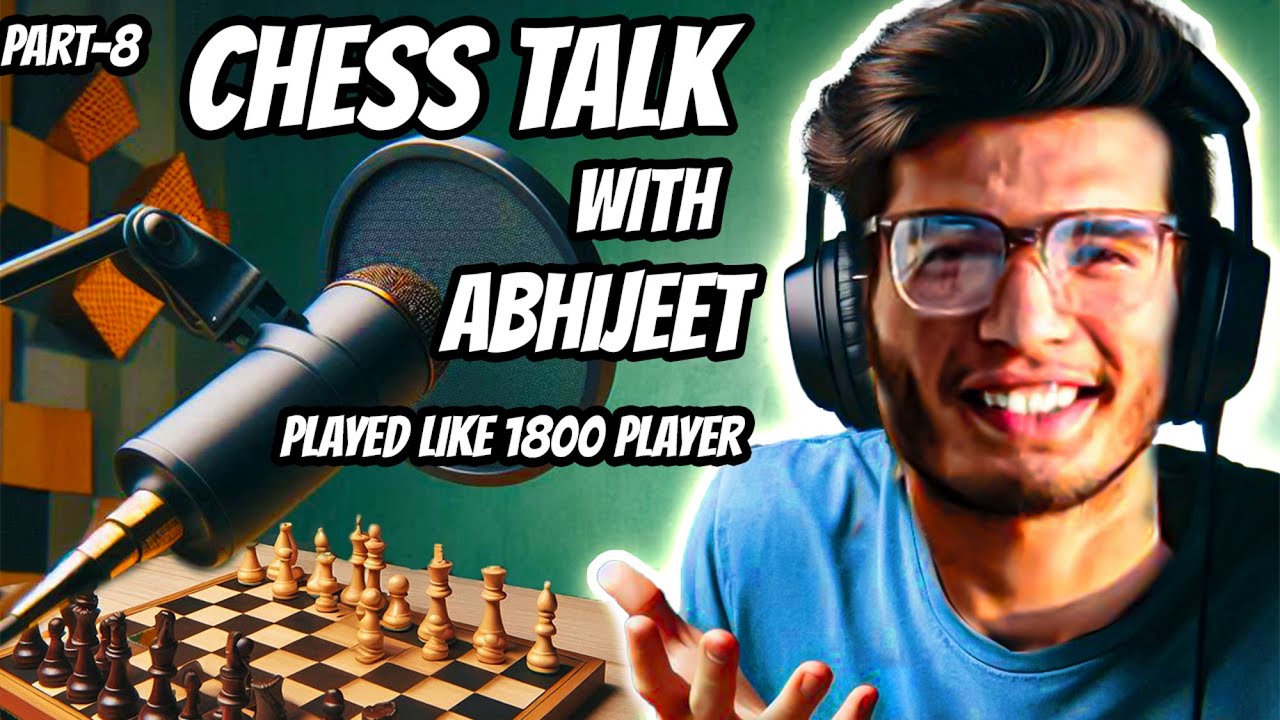 chess played like 1800 rated player talk with master abhijeet # ...