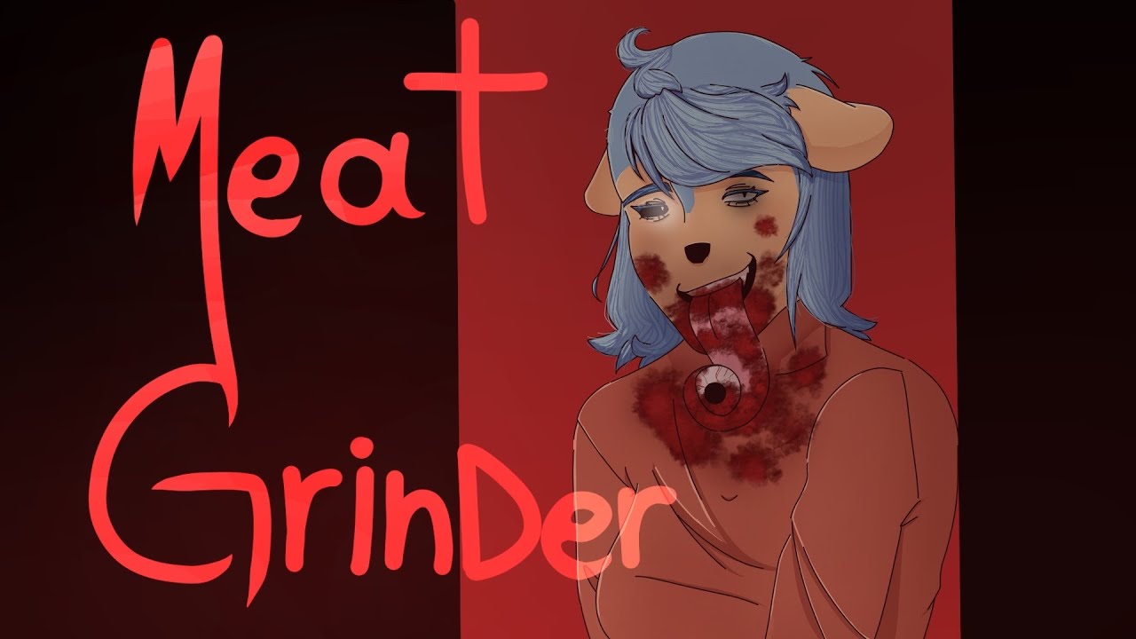MEATGRINDER|| Animation Meme || - YouTube