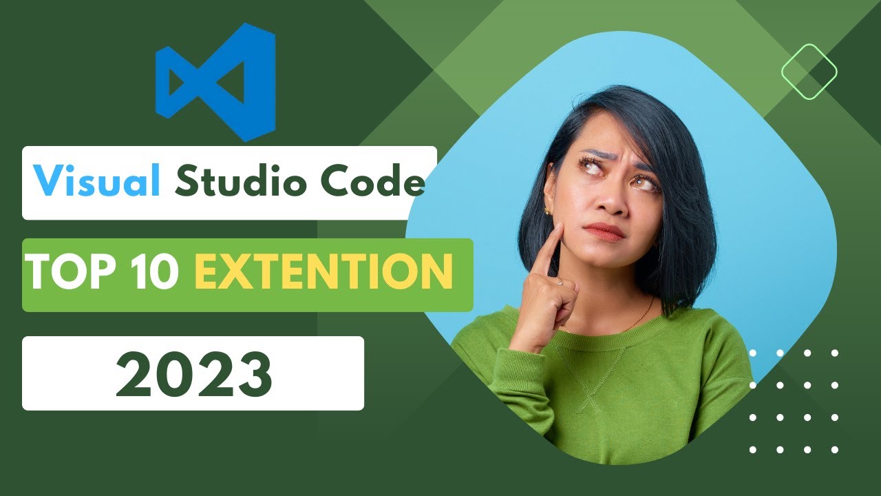 Boost Your Coding Top 10 Vs Code Extensions For 2023 Youtube