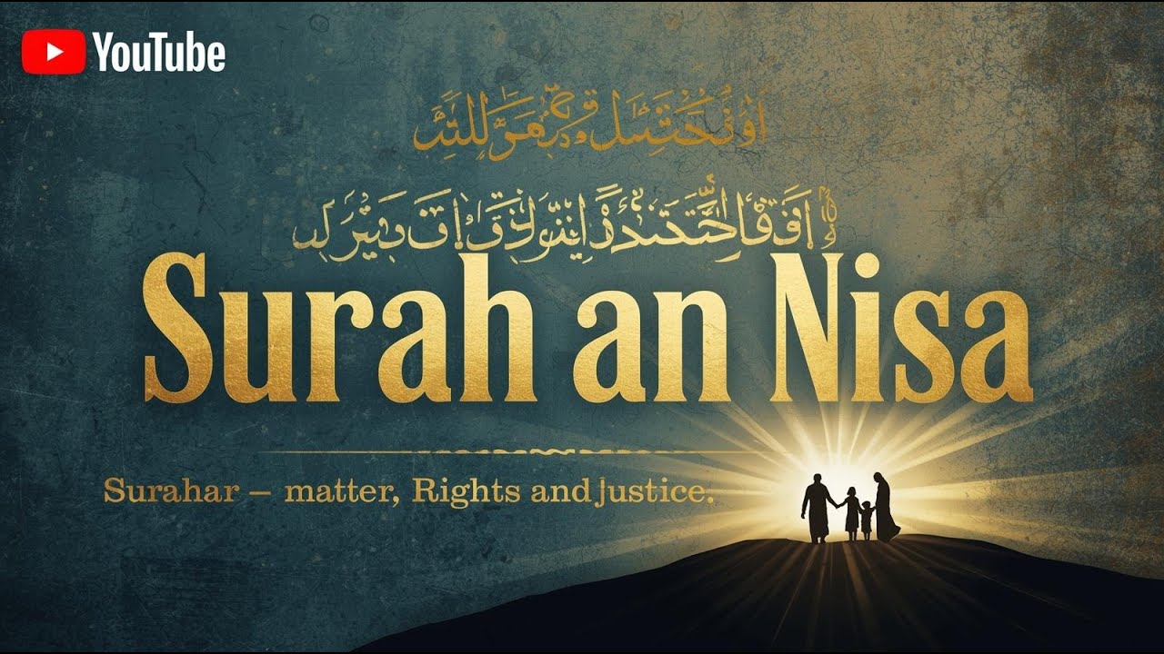 The Story Behind Surah An-Nisa | Powerful Explanation & Hidden Lessons ...