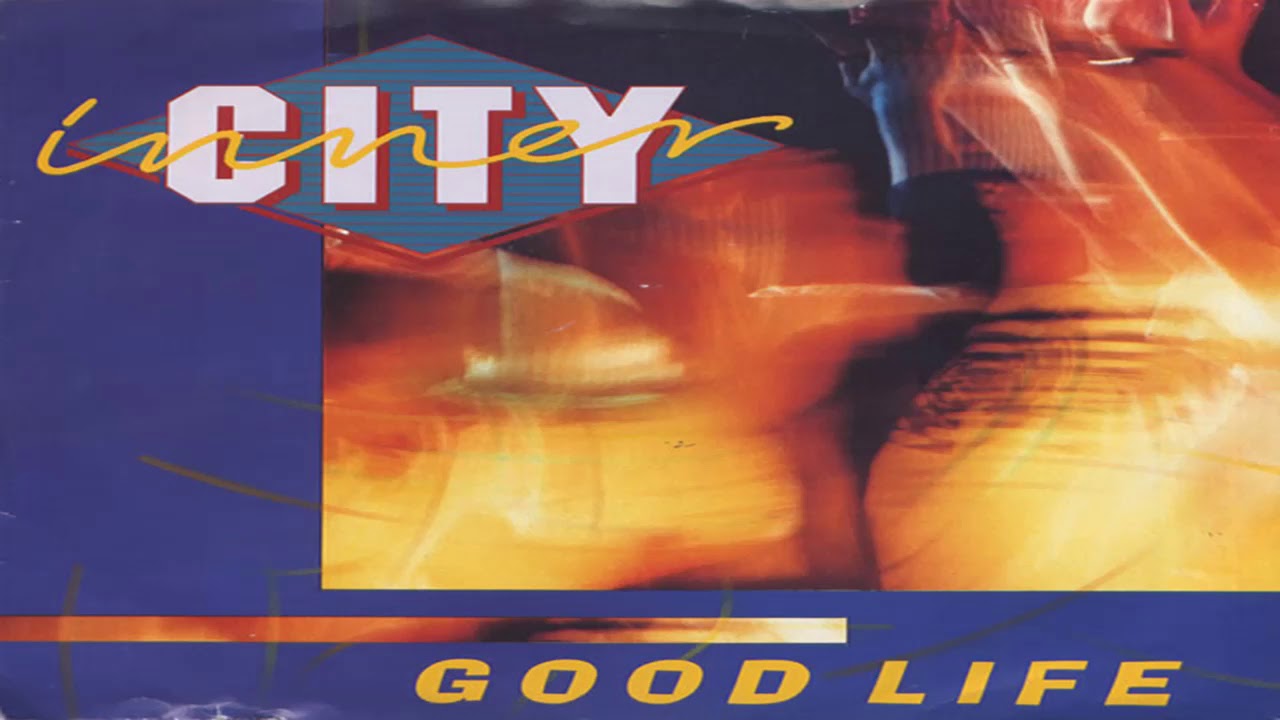 Inner City-Good Life 1988 - YouTube