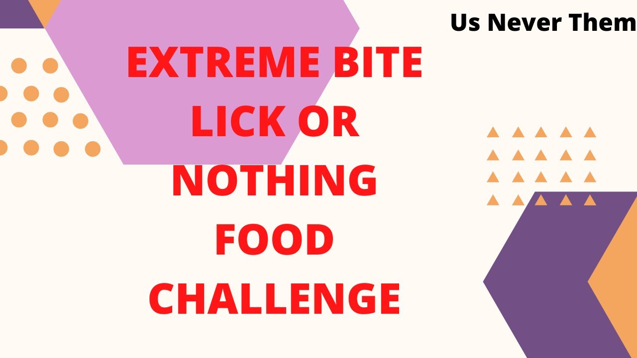 #BITELICKORNOTHINGCHALLENGE #BITELIKEORNOTHING #FUNCHALLENGES EXTREME ...