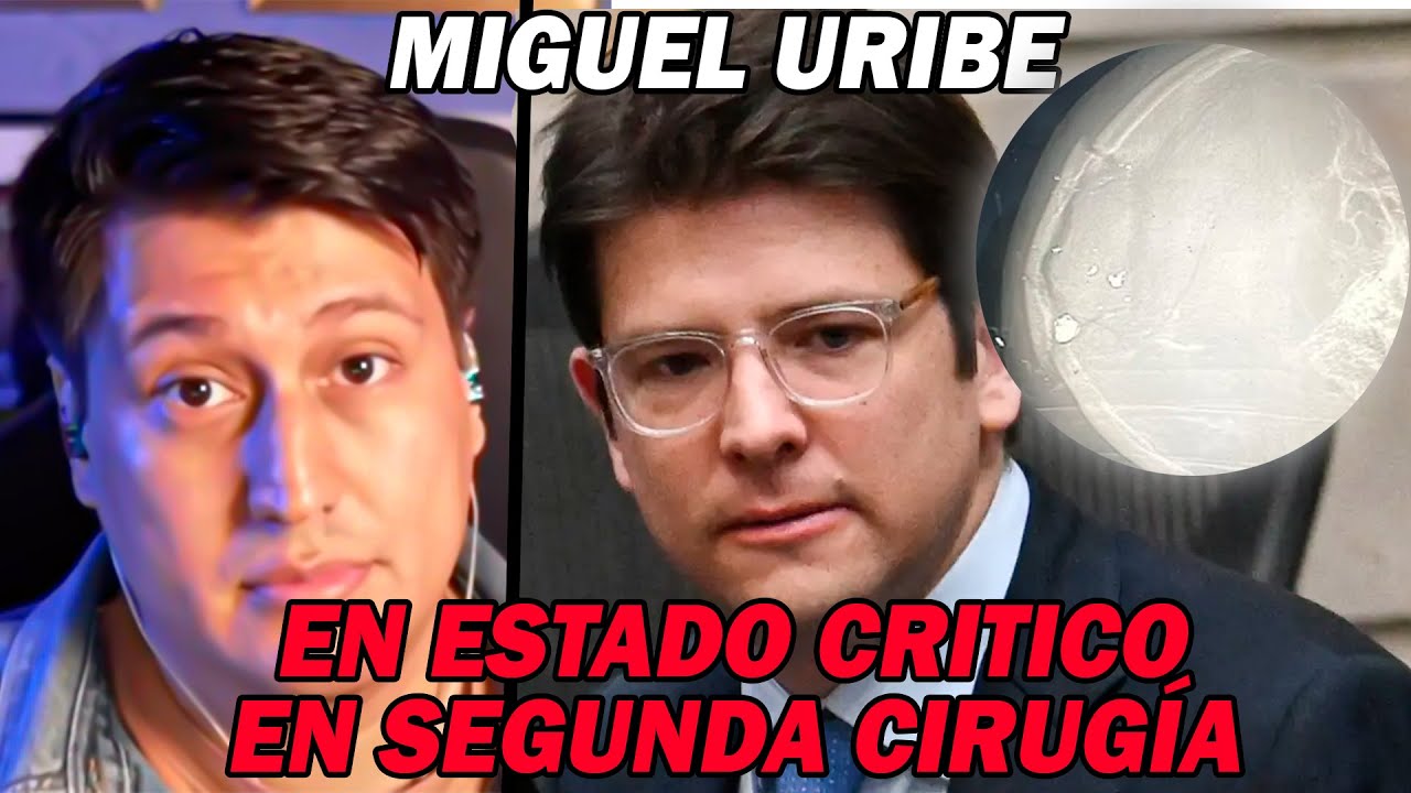 MIGUEL URIBE SE SOMETE A SEGUNDA CIRUGÍA l Alejandro Bermeo l Álvaro ...