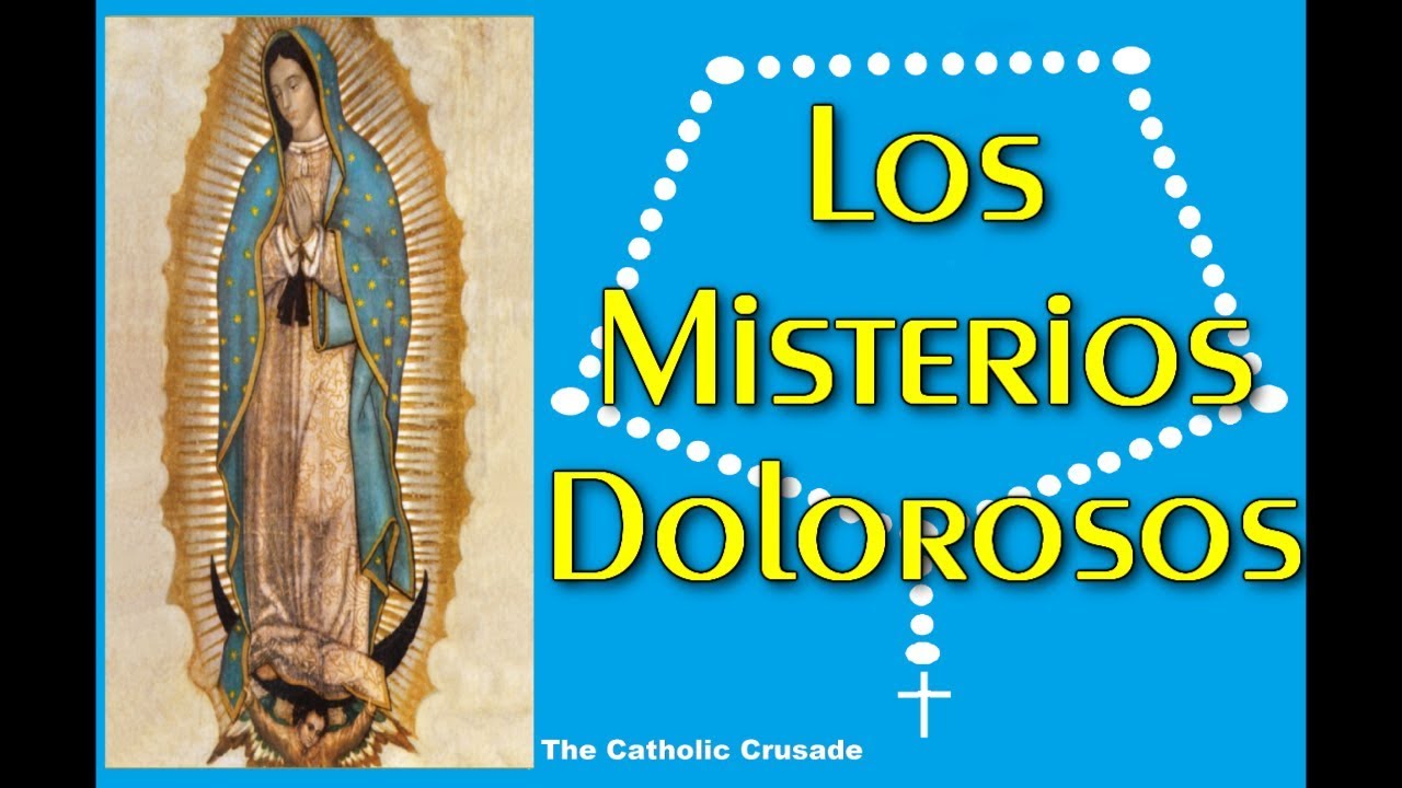 The Rosary in Spanish - Sorrowful Mysteries / Santo Rosario - Los ...