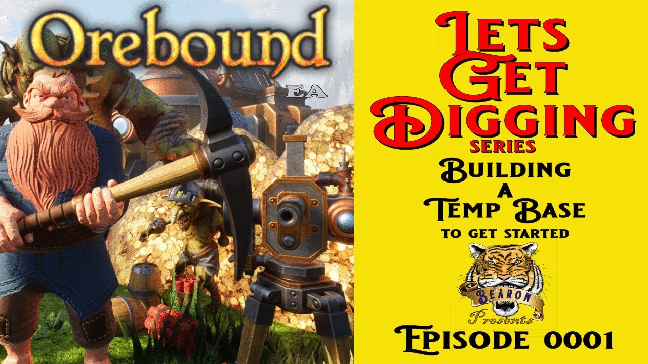 Orebound - Lets get Digging Serries Episode 0001 - YouTube