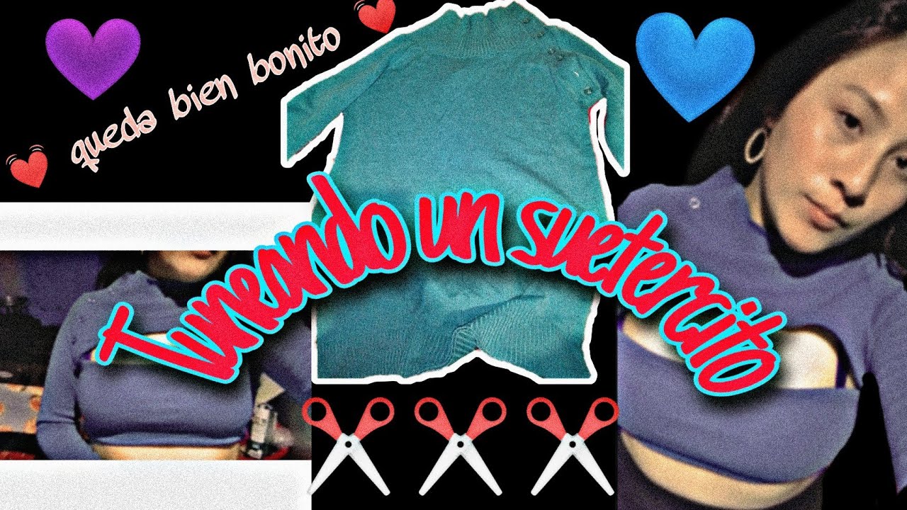 Tuneando un suéter/ de no chido a chidito ️ - YouTube