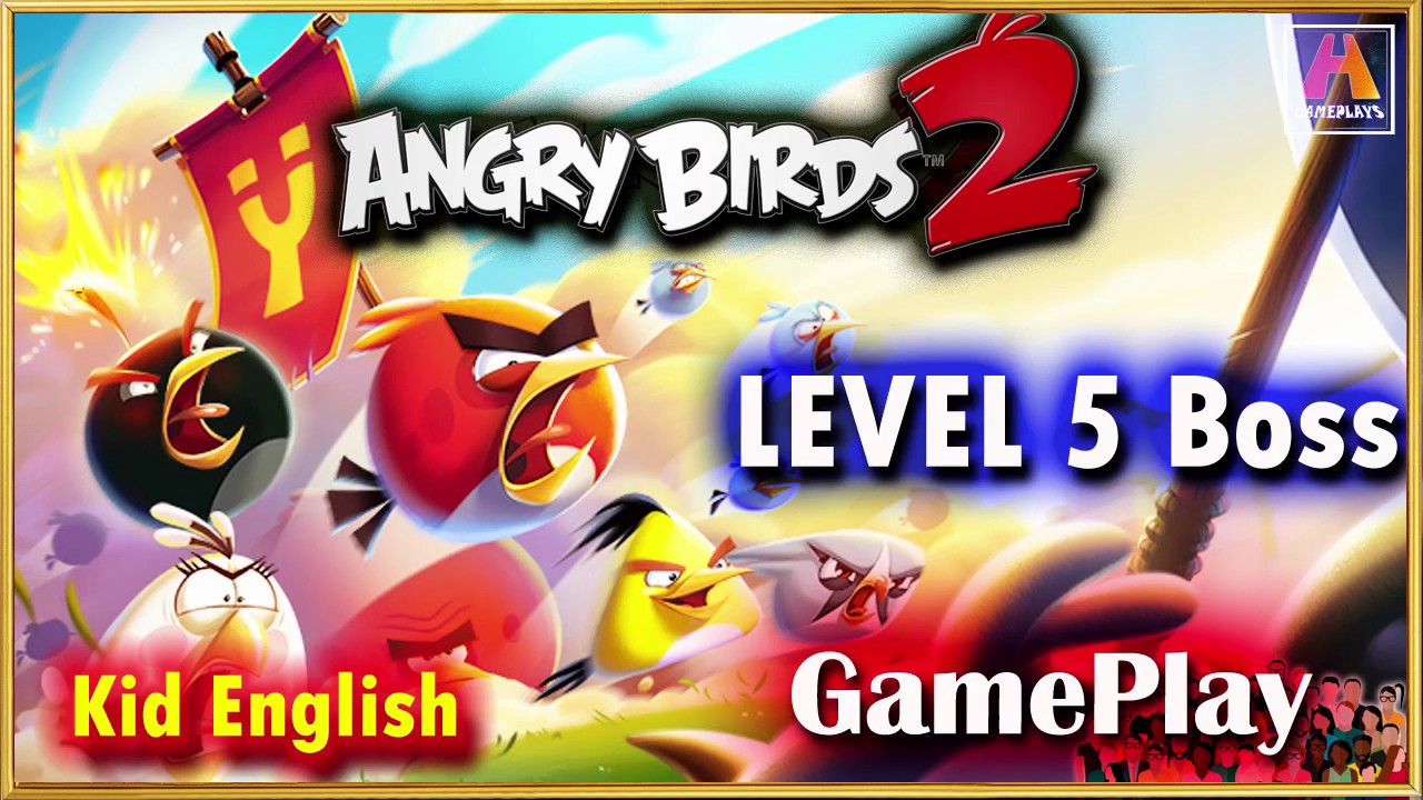 Angry Birds 2 | Level 5 Boss | Kid | English - YouTube