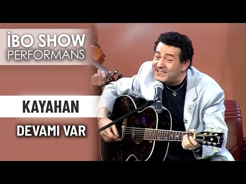 Devamı Var | Kayahan | İbo Show Performans