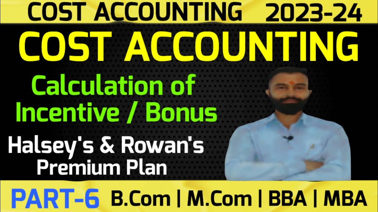 Halsey's & Rowan's Incentive Plan |Numerical Question | Cost Accounting ...