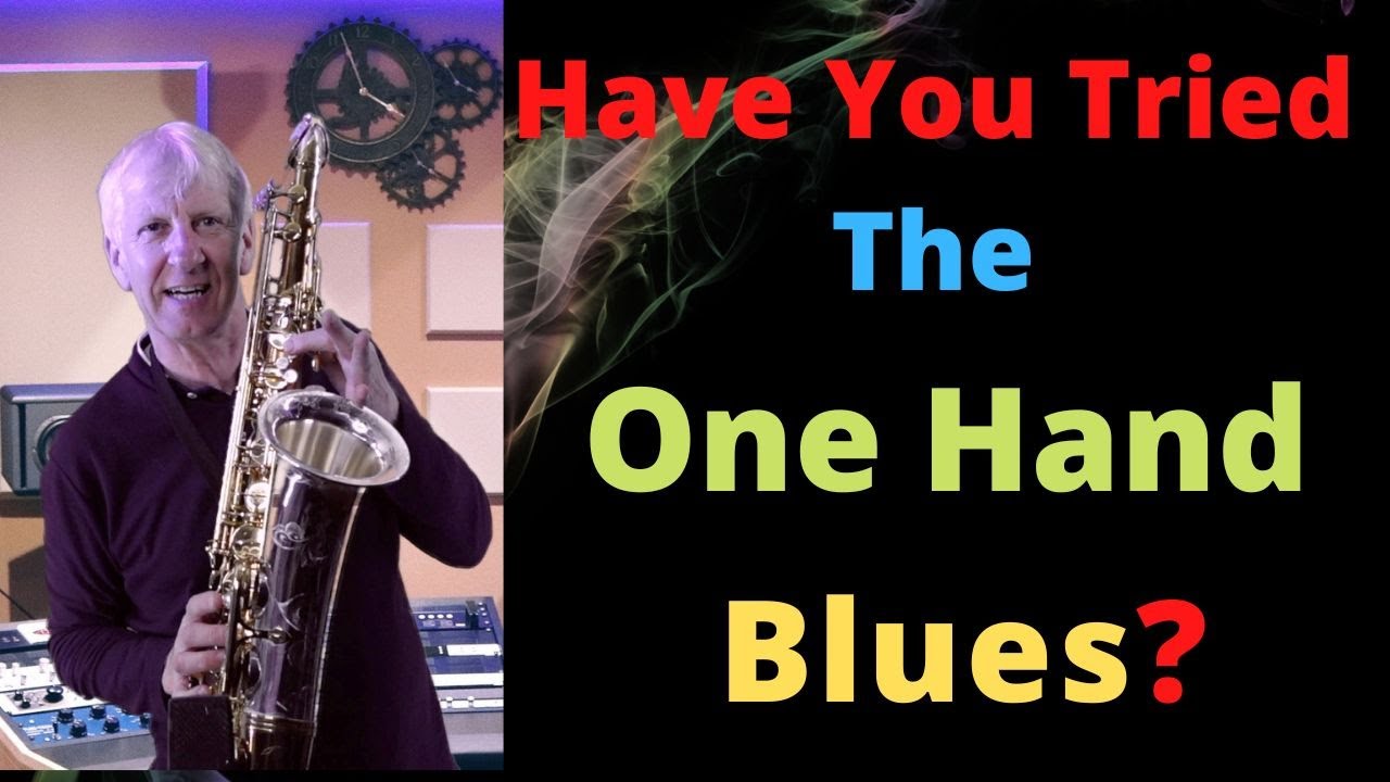 One Hand Blues on the Saxophone - YouTube
