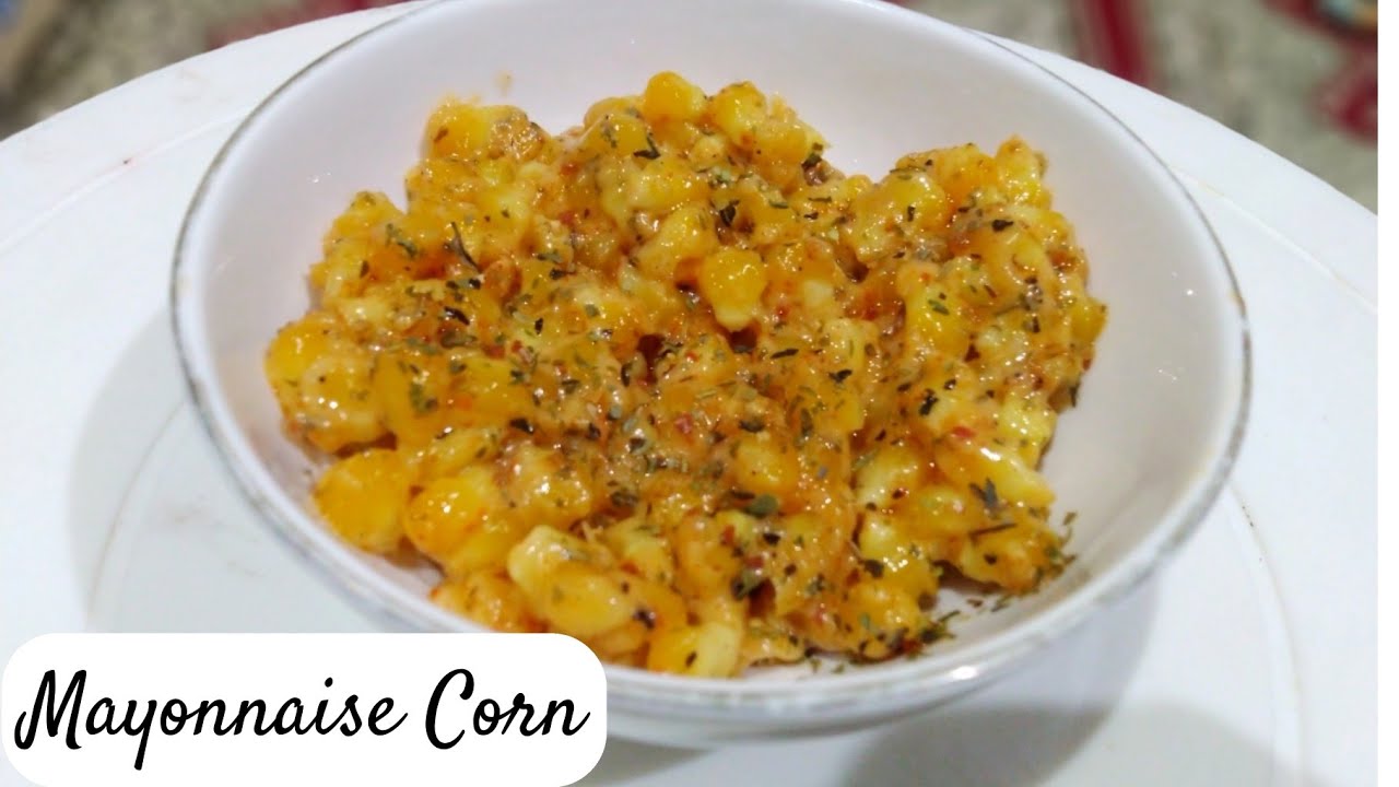 Mayonnaise Corn | Mayo corn recipe | Easy & tasty | snacks recipe ...