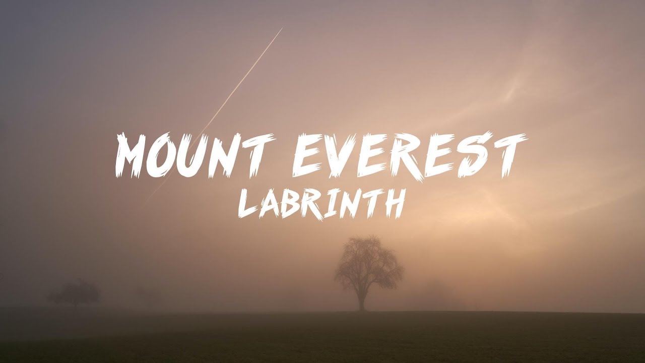Labrinth - Mount Everest (Lyrics) - YouTube