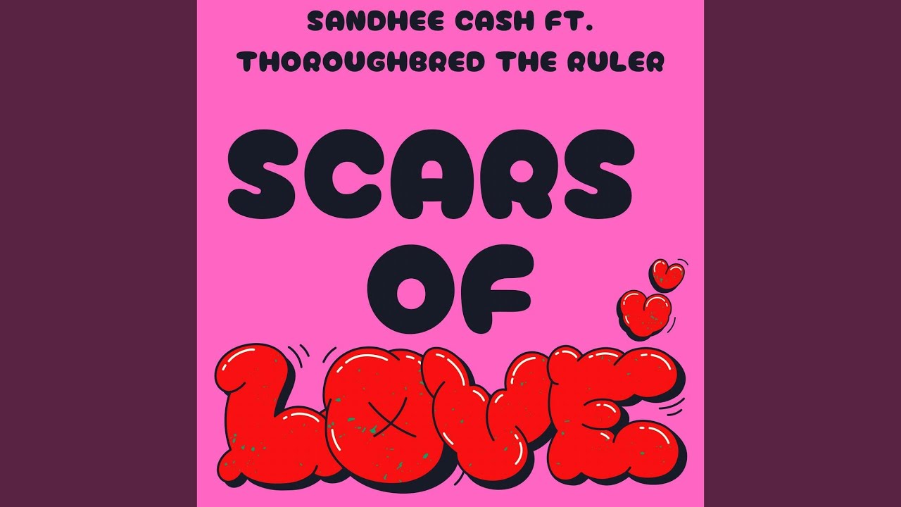 Scars of Love (feat. Thorough Bred The Ruler) - YouTube