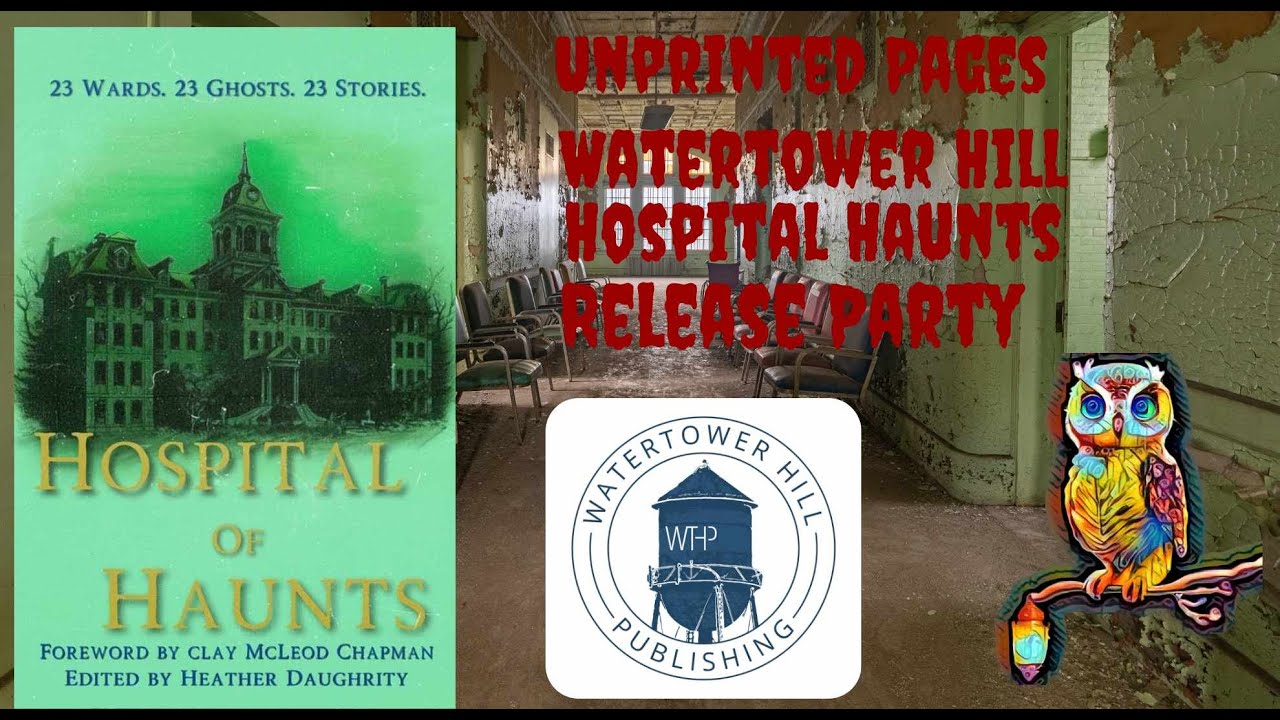 Unprinted Pages: Hospital of Haunts release Party - YouTube