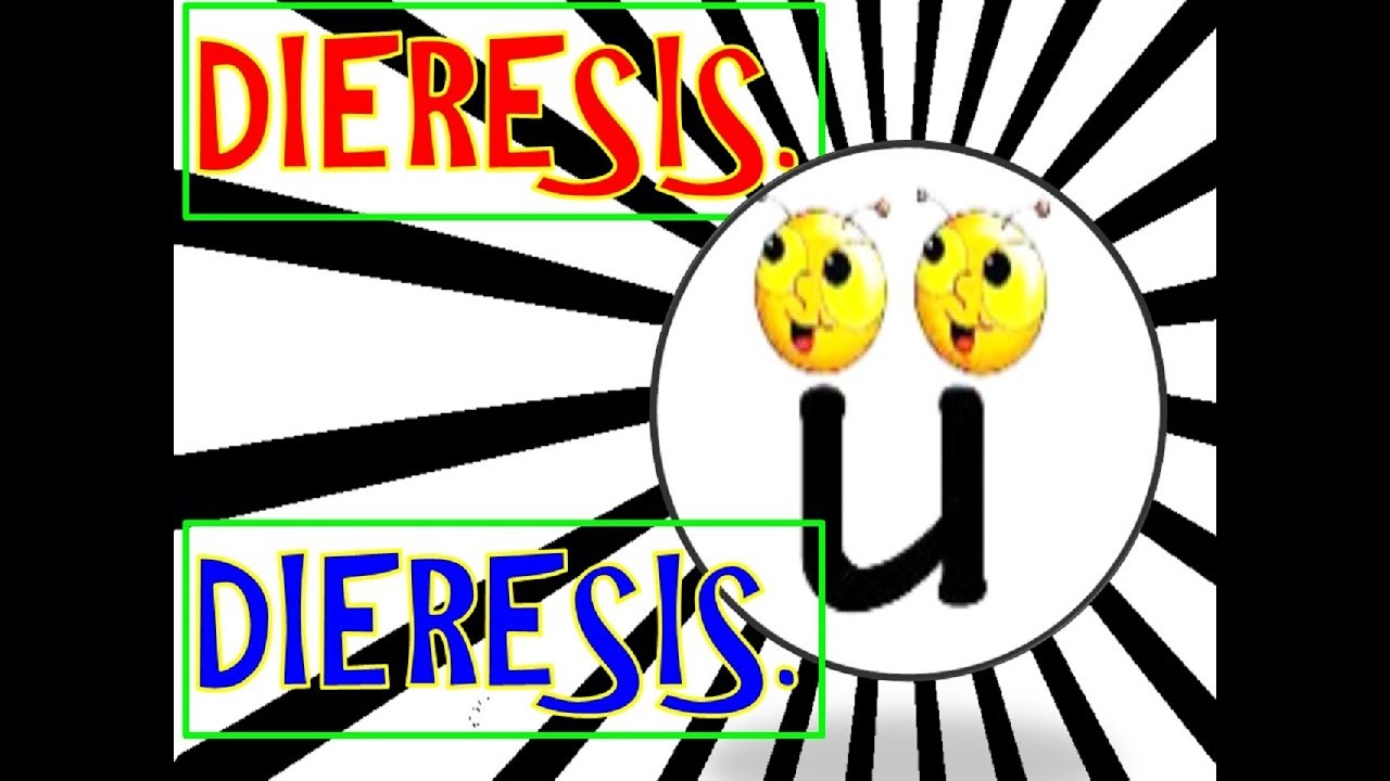 LA DIERESIS - EL DIERESIS - YouTube