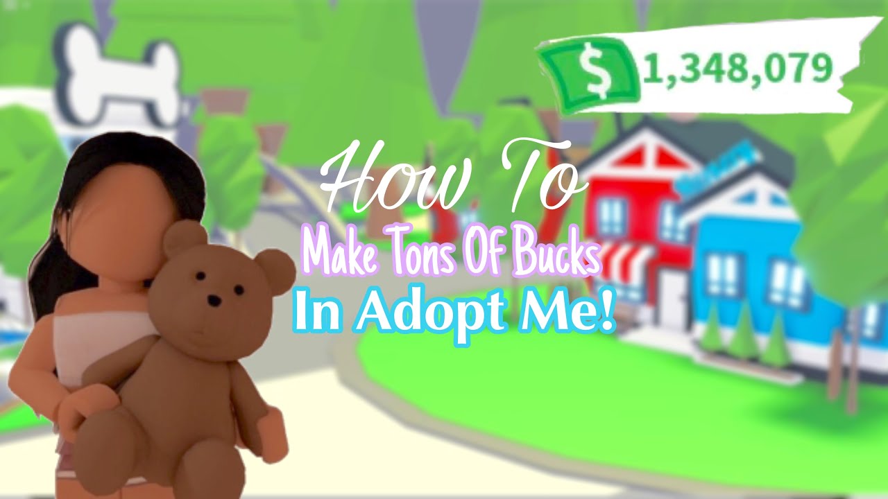 🌸How To Make Tons Of Bucks In Adopt Me! 🌸3 Ways!!🌸|Beginners Guide!|🌸 ...