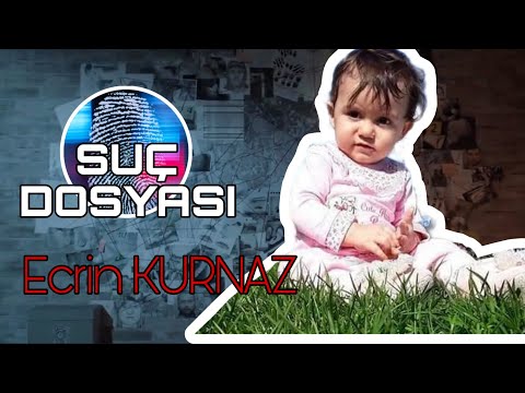 Suç Dosyası | Ecrin KURNAZ | BEBEK | Kriminal | 