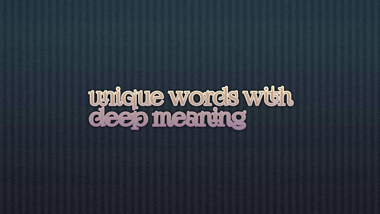 Unique Words With Deep Meaning Live Stream YouTube unique-words-with-deep-meaning-live-stream-youtube