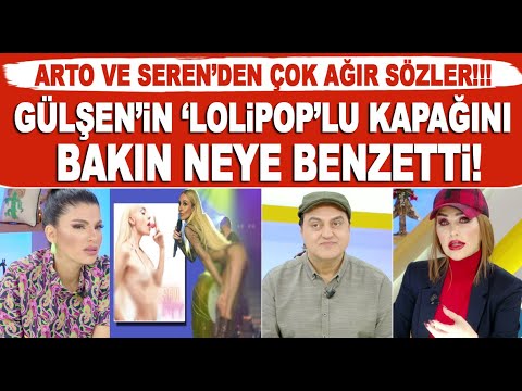 Gülşen'in 'Lolipop'lu kapağı olay yarattı! Arto ve Seren Serengil'den Gülşen'e çok ağır sözler!
