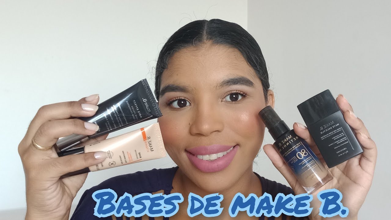 Bases de MAKE B. (oBoticário) - Compilado - YouTube
