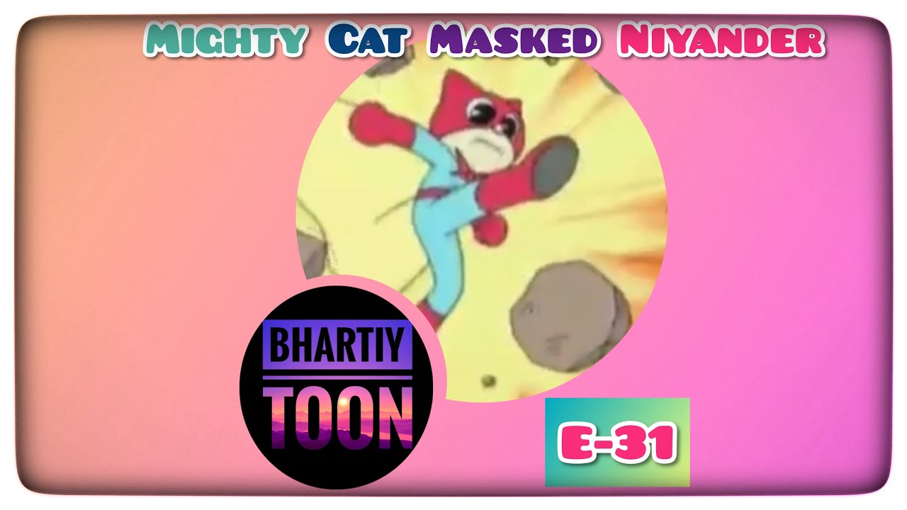 Episode 31 Season 2 in Hindi - Mighty Cat Masked Niyander [Nakabposh ...