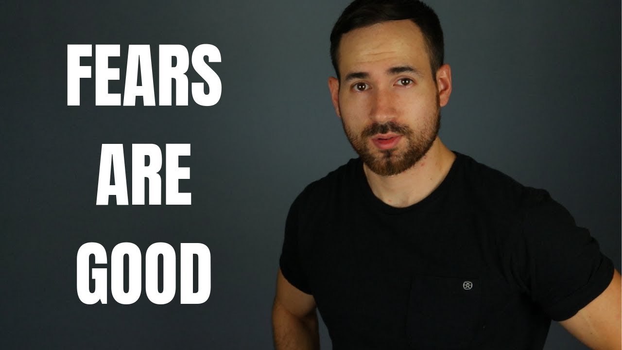 How To Use Your Fears To Your Advantage (And Why Fears Are Good!) - YouTube
