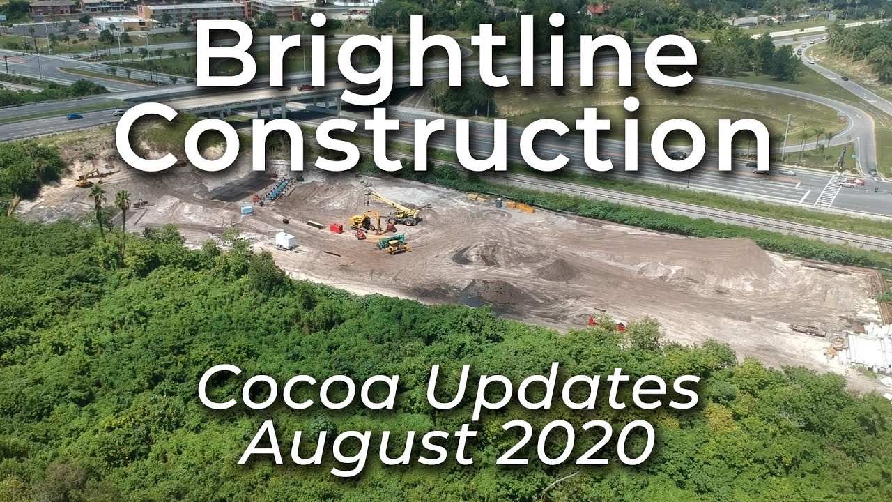 Brightline Construction: Cocoa Updates - August 2020 - YouTube