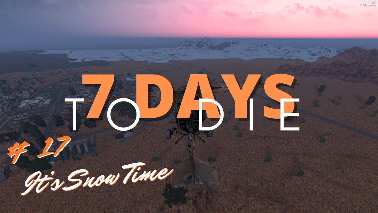 Snowball Fights & Zombies | 7 Days to Die - YouTube