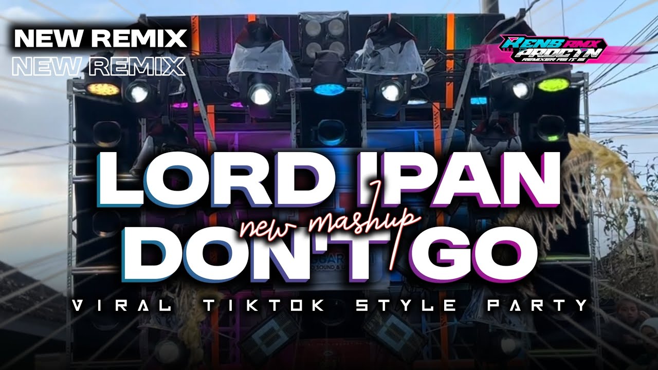 DJ LORD IPAN X BABY DON'T GO NEW MASHUP KARNAVAL 2025 - YouTube