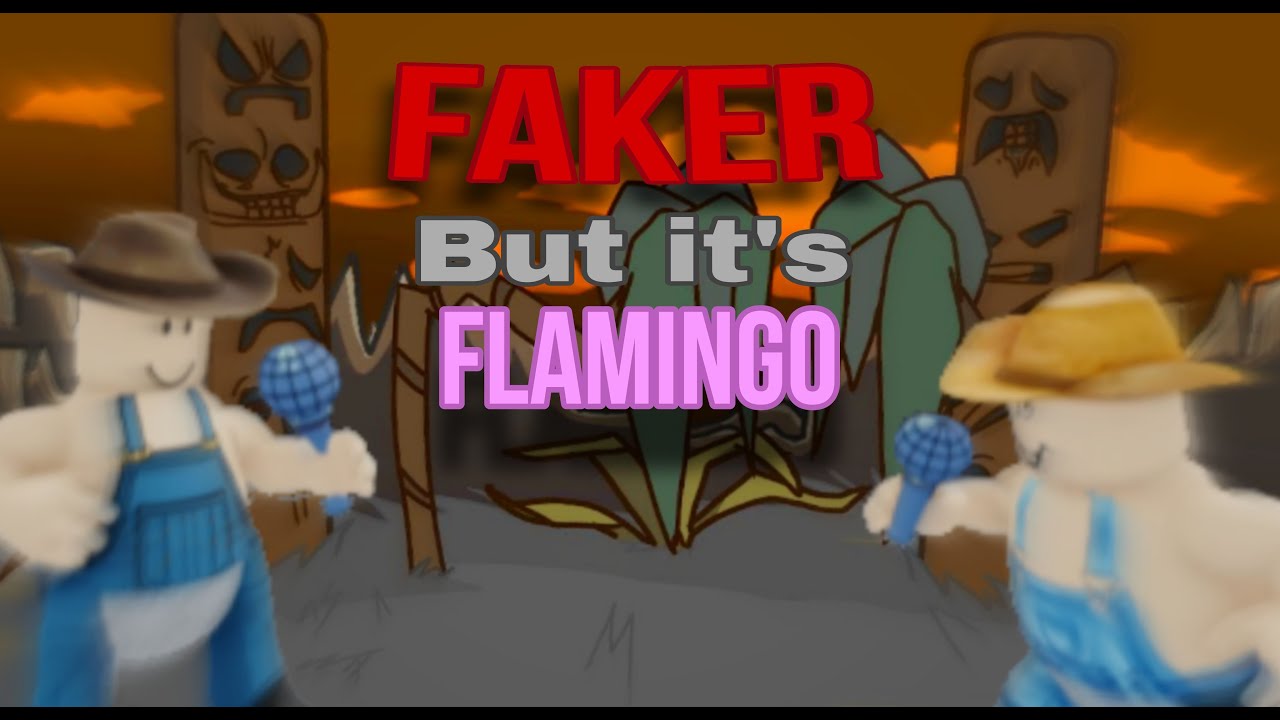 FNF Faker but it's Flamingo - FNB - YouTube