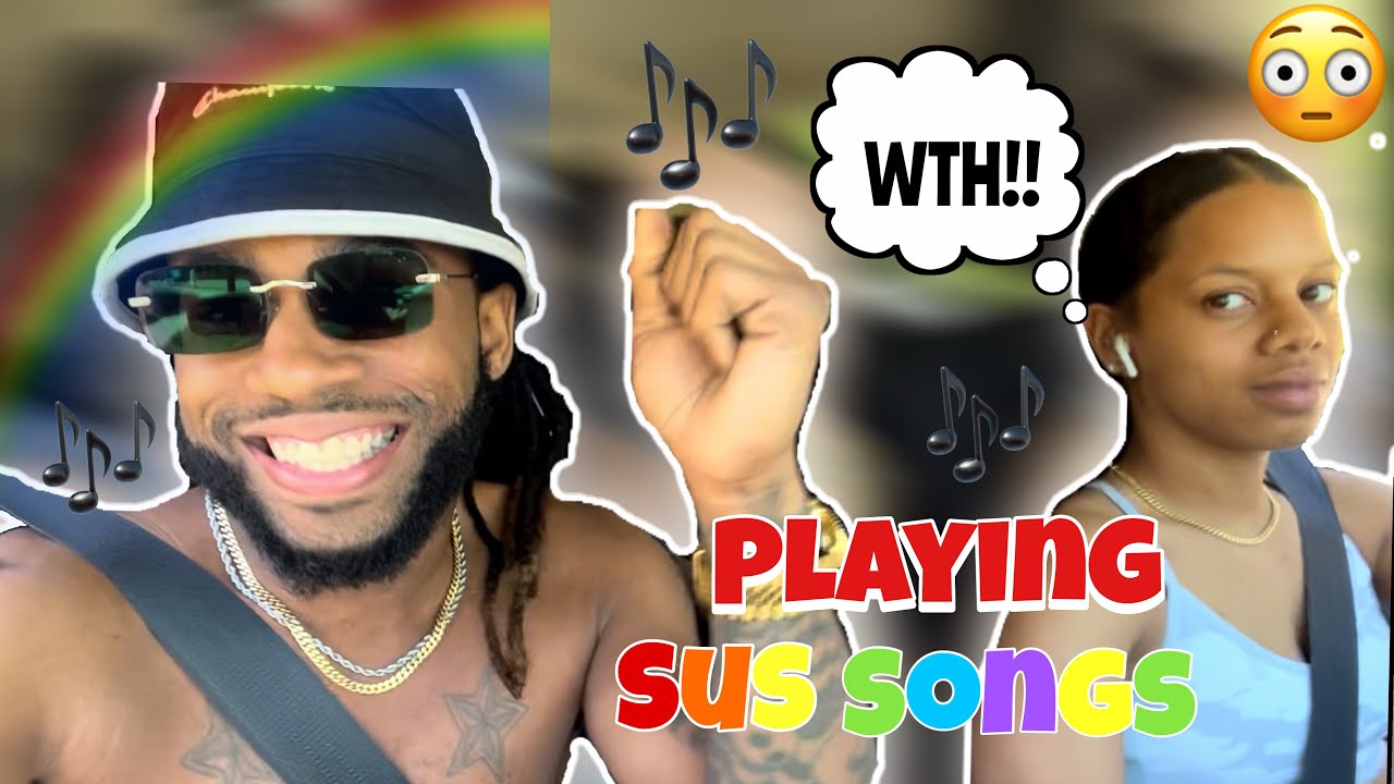 PLAYING “SUS “ SONGS INFRONT OF MY GIRLFRIEND - YouTube