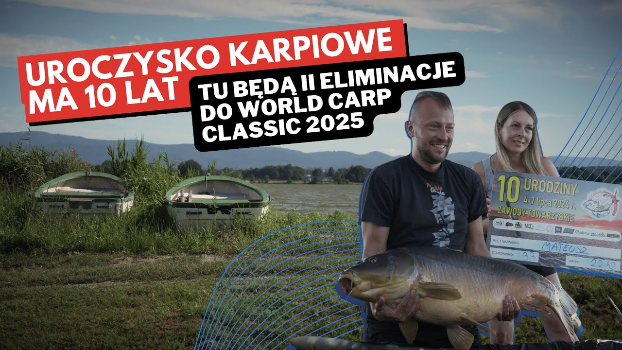 Uroczysko Karpiowe ma 10 lat - Tu będą eliminacje do World Carp Classic ...